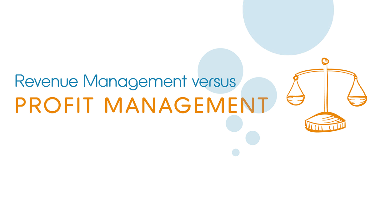 Revenue Management versus Profit Management | Octopus Revenue
