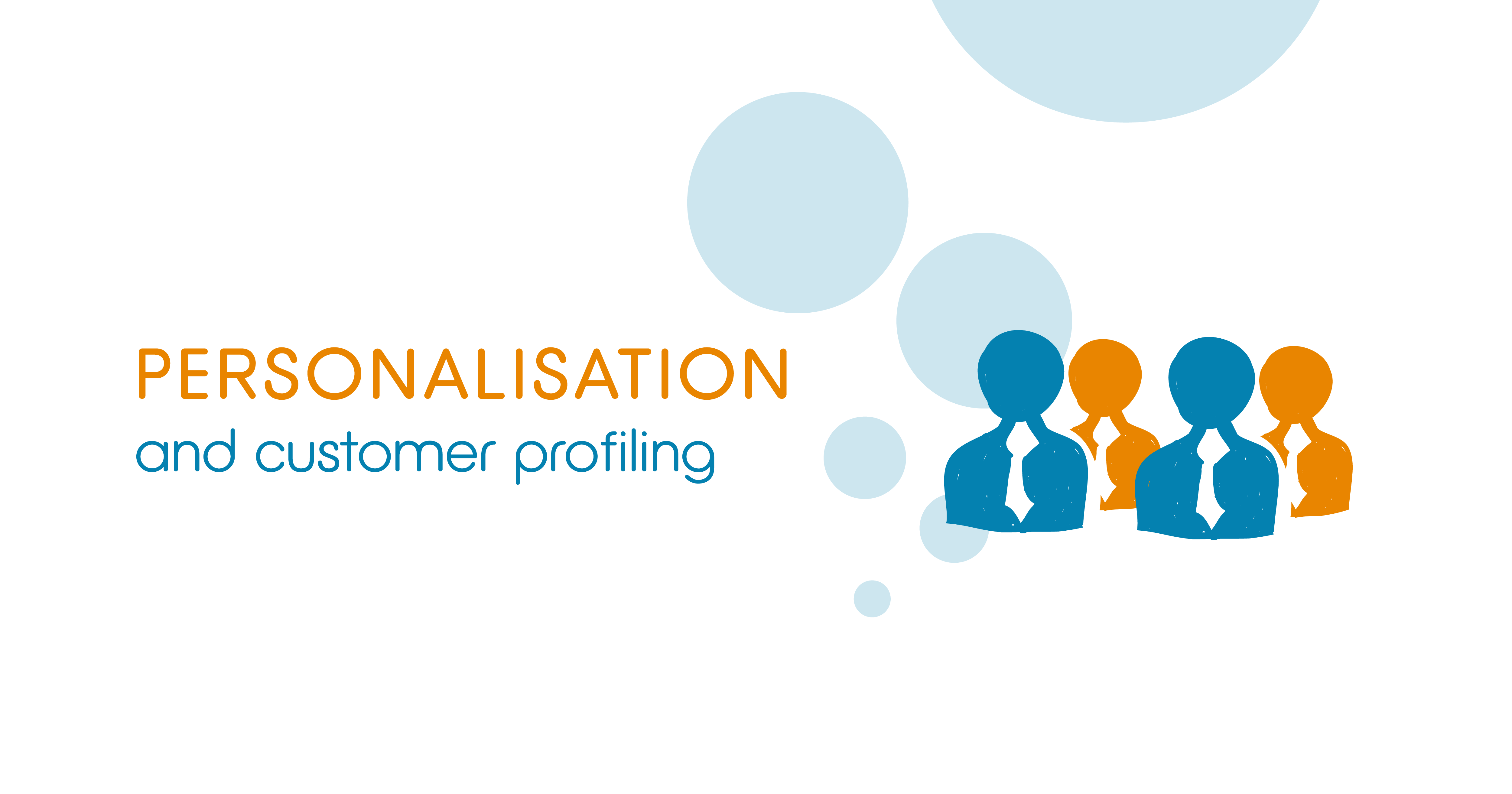 Advanced Customer Profiling and the Future of Personalisation